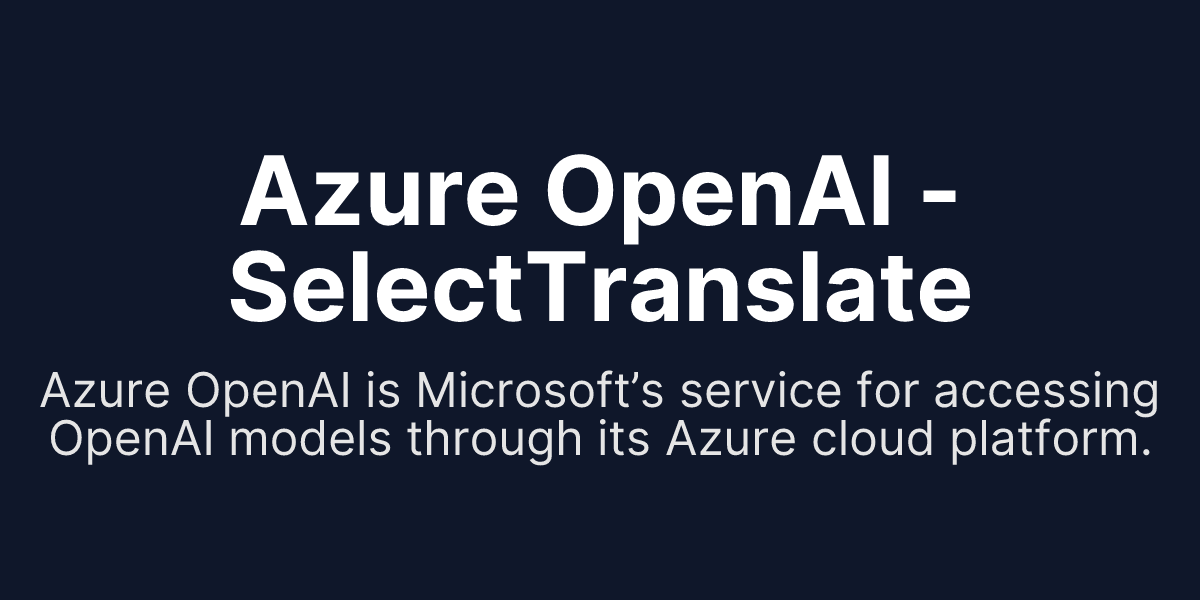 Azure OpenAI - SelectTranslate